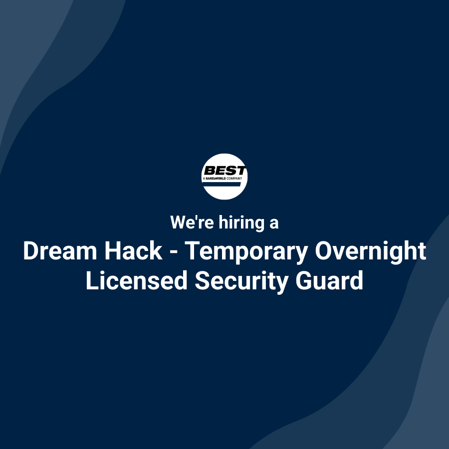Dream Hack - Temporary Overnight Licensed Security Guard
