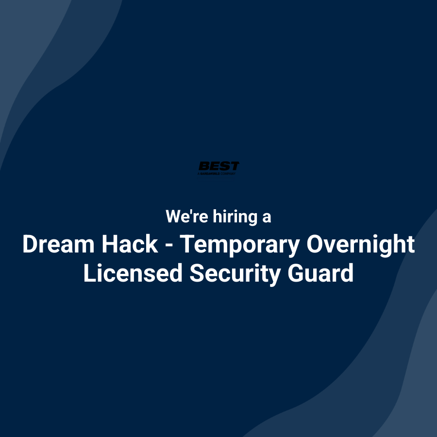 Dream Hack - Temporary Overnight Licensed Security Guard