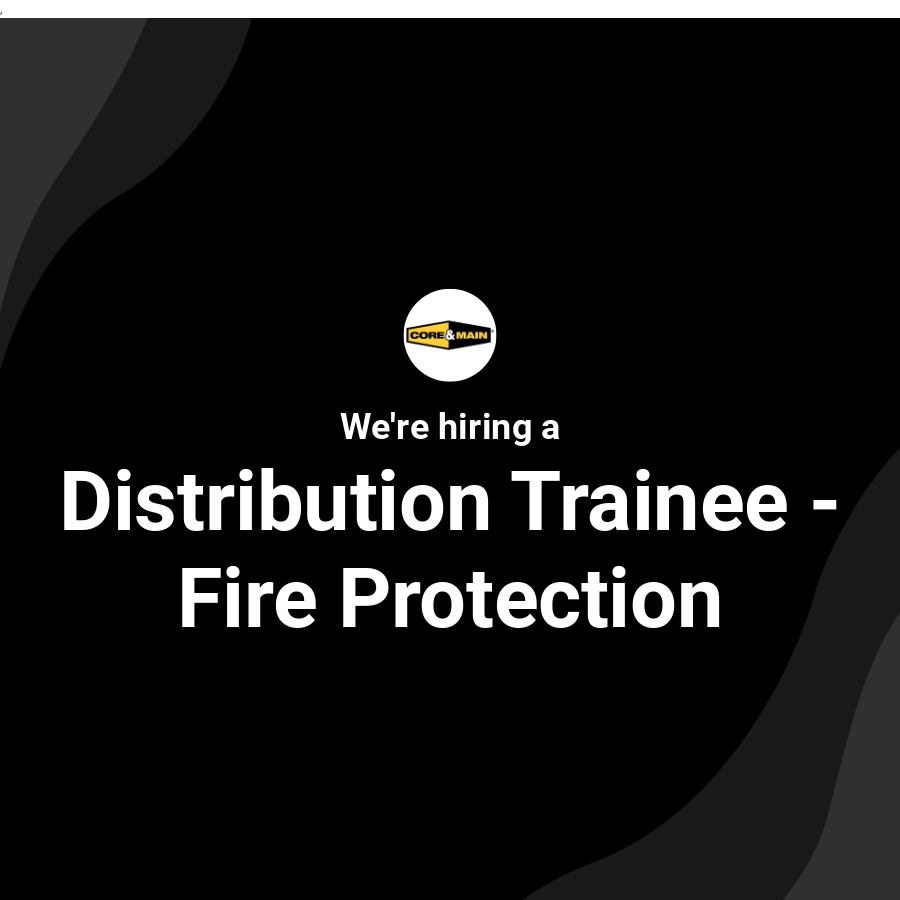 Distribution Trainee - Fire Protection