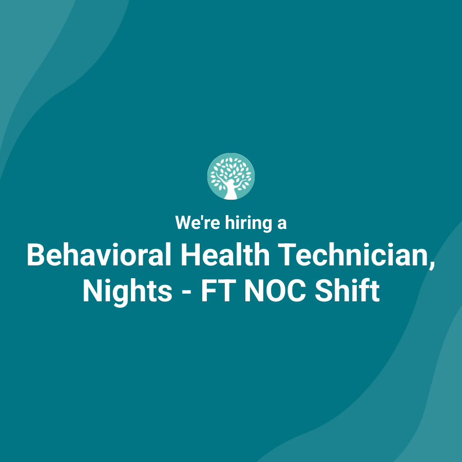 Behavioral Health Technician, Nights - FT NOC Shift