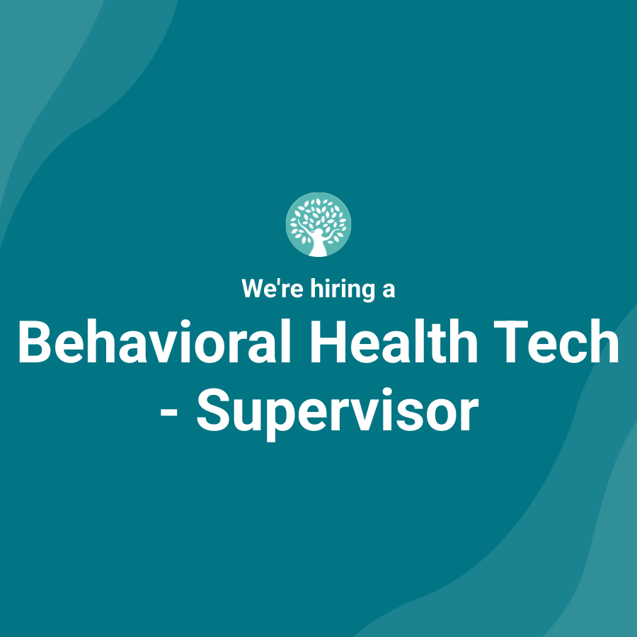 Behavioral Health Tech - Supervisor