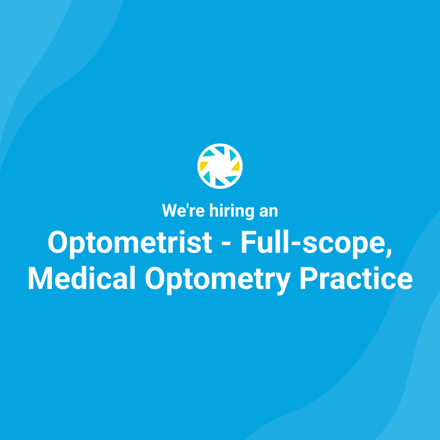 Optometrist - Full-scope, Medical Optometry Practice