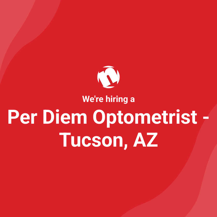 Per Diem Optometrist - Tucson, AZ