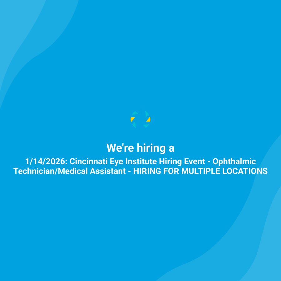 1/14/2026: Cincinnati Eye Institute Hiring Event - Ophthalmic ...