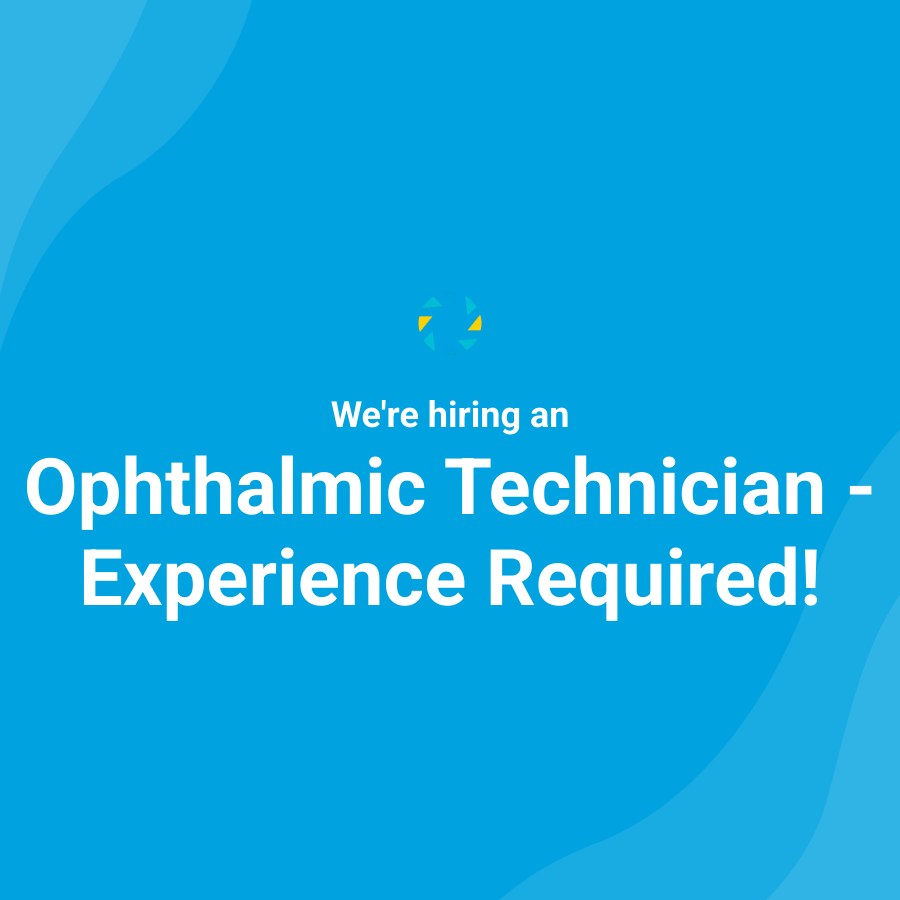Ophthalmic Technician - Experience Required!